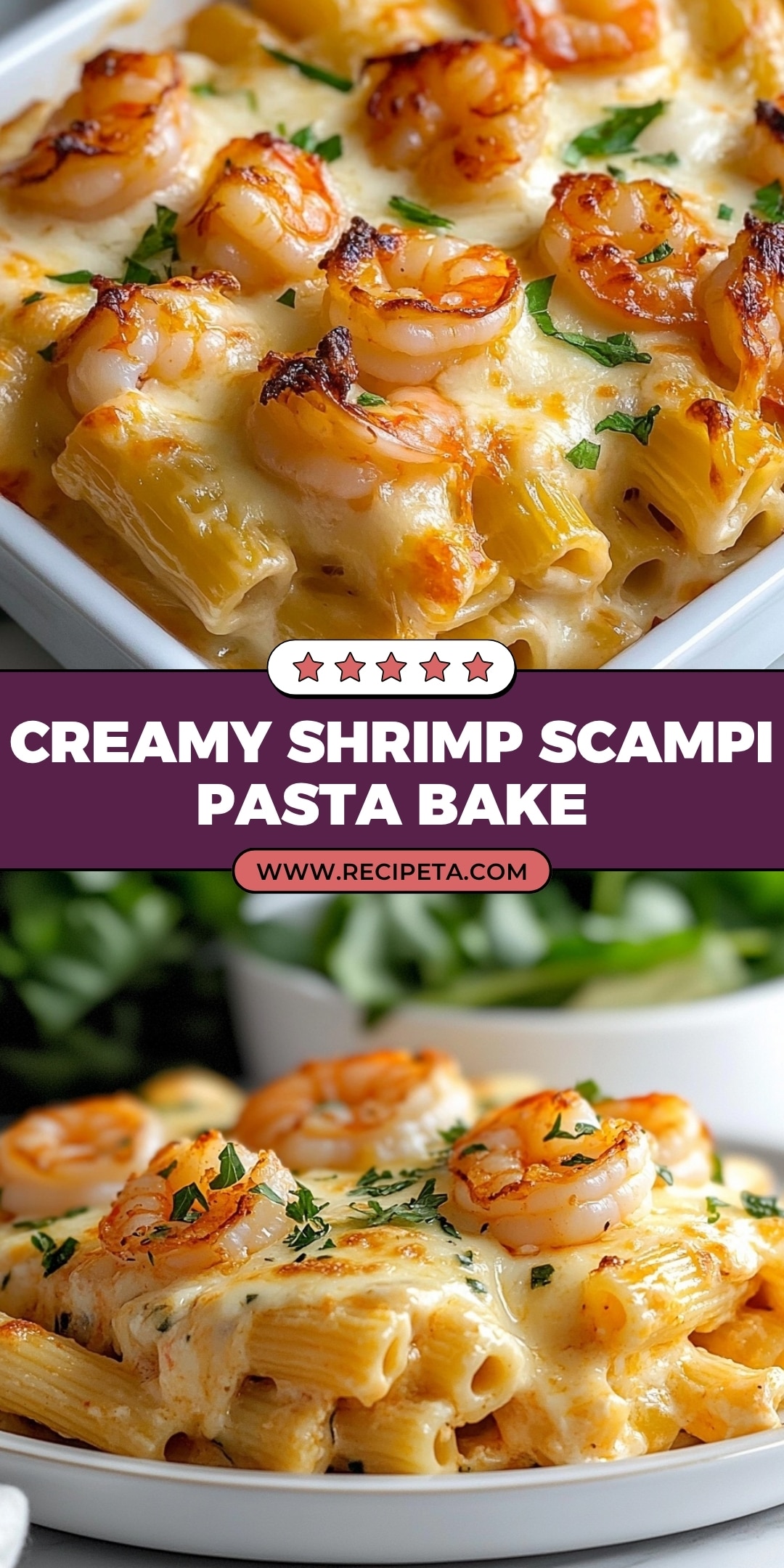 Shrimp Scampi Pasta Bake: Luxurious Garlicky Delight
